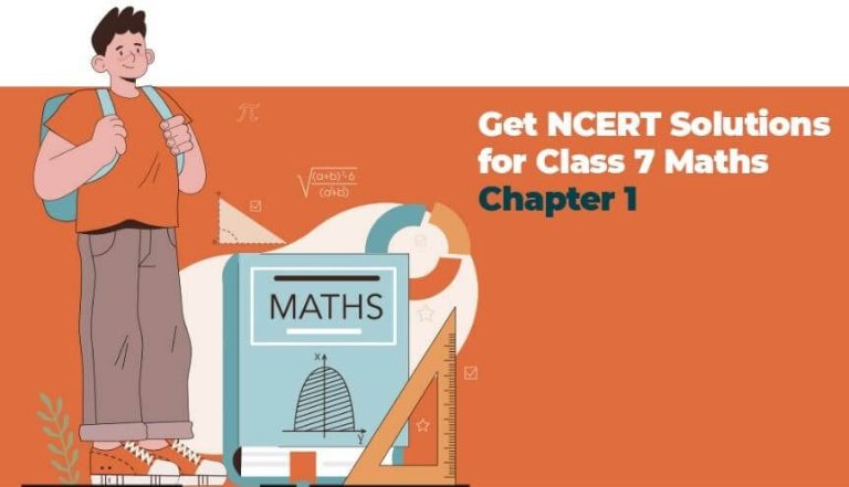 Get NCERT Solution for Class 7 Maths Chapter 1 Get NCERT Solution for Class 7 Maths Chapter 1